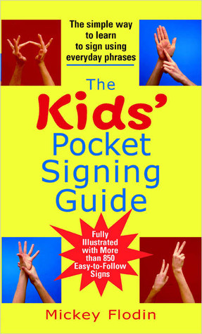The Kids' Pocket Signing Guide: The Simple Way to Learn to Sign Using ...