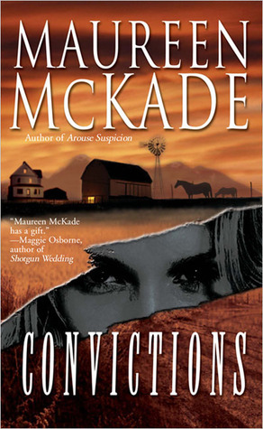 Convictions by Maureen McKade | Goodreads