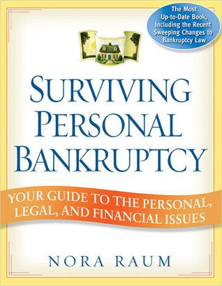 Surviving Personal Bankruptcy: Your Guide to the Personal, Legal, and ...