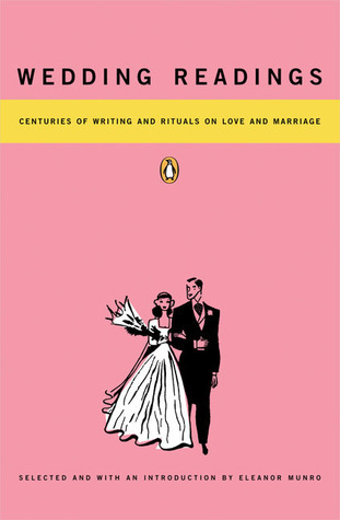 Wedding Readings: Centuries of Writing and Rituals on Love and Marriage ...