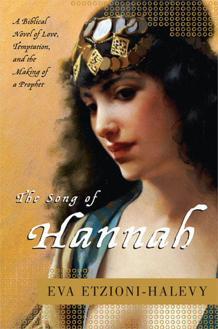 The Song of Hannah by Eva Etzioni-Halevy | Goodreads