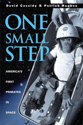 One Small Step: America's First Primates in Space by David Cassidy ...