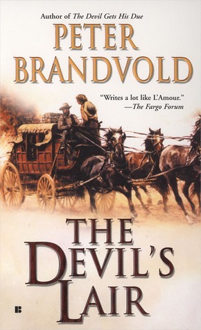 The Devil's Lair by Peter Brandvold | Goodreads