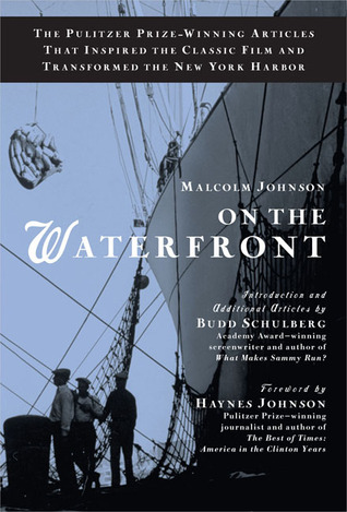 On the Waterfront: The Pulitzer Prize-Winning Articles That Inspired ...