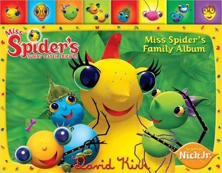 Miss Spider: Miss Spider's Family Album by David Kirk | Goodreads