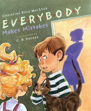 Everybody Makes Mistakes by Christine Kole MacLean | Goodreads