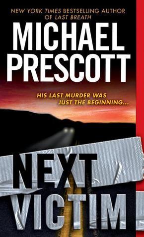 Next Victim (Abby Sinclair and Tess McCallum, #2) by Michael Prescott ...