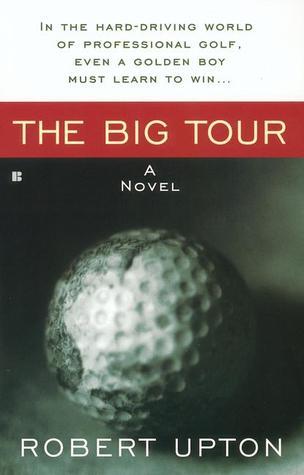 The Big Tour by Robert Upton | Goodreads