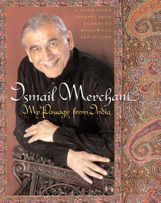 My Passage from India: A Filmmaker's Journey from Bombay to Hollywood ...