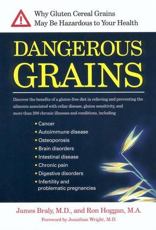 Dangerous Grains: Why Gluten Cereal Grains May Be Hazardous To Your ...