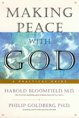 Making Peace with God by Harold H. Bloomfield | Goodreads