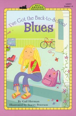 I've Got the Back-To-School Blues by Gail Herman | Goodreads