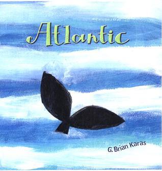 Atlantic by G. Brian Karas | Goodreads