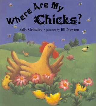 Where Are My Chicks? by Sally Grindley | Goodreads