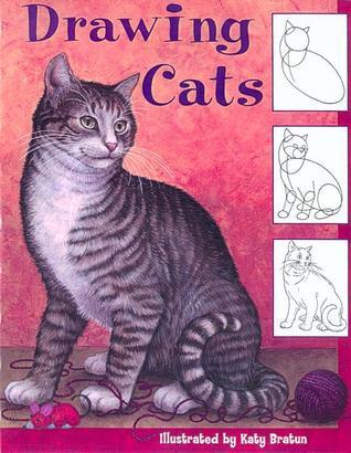 Drawing Cats (Books and Stuff) by Katy Bratun | Goodreads