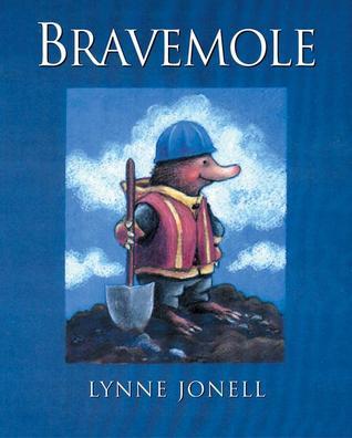 Bravemole by Lynne Jonell | Goodreads