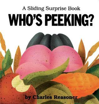 Who's Peeking? (Sliding Surprise Books) by Charles Reasoner | Goodreads