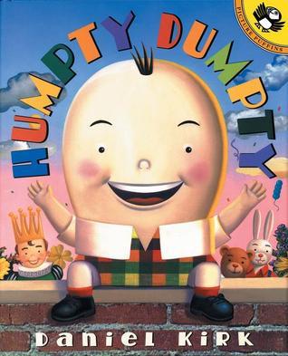 Humpty Dumpty (All-Aboard Reading Pre-Level 1) by Daniel Kirk | Goodreads