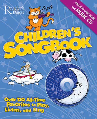 Children's Songbook: Over 130 All-Time Favorites to Play, Listen and ...