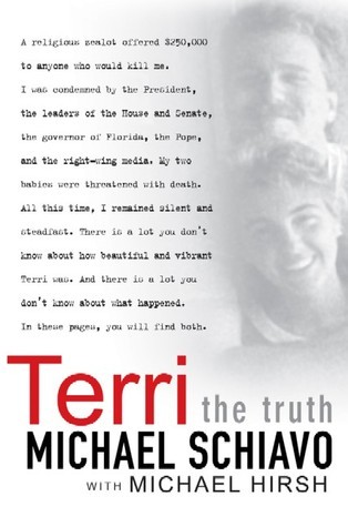 Terri: The Truth by Michael Schiavo | Goodreads