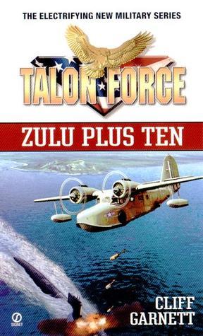 Zulu Plus Ten by Cliff Garnett | Goodreads