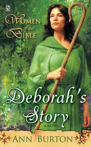 Deborah's Story (Women of the Bible #2) by Ann Burton | Goodreads
