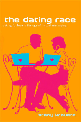 The Dating Race; An Undercover Report from the Frontlines of Modern-Day ...