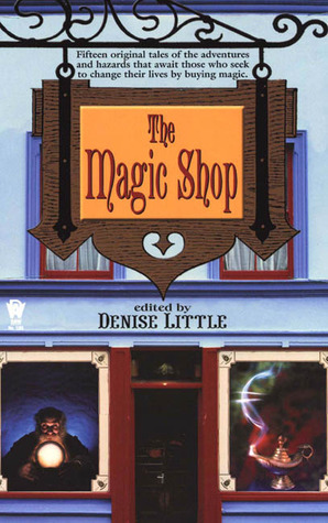 The Magic Shop by Denise Little | Goodreads