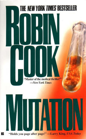 Mutation (A Medical Thriller) by Robin Cook | Goodreads
