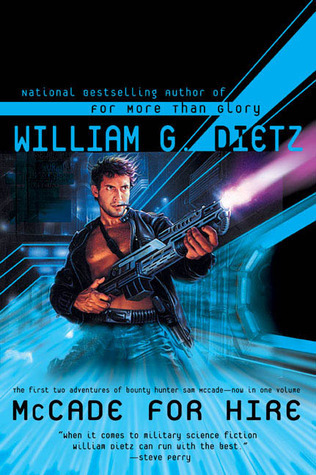 McCade for Hire (Sam McCade, #1-2) by William C. Dietz | Goodreads