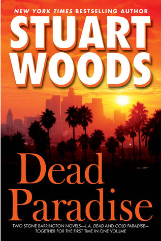 Dead Paradise: L.A. Dead / Cold Paradise by Stuart Woods | Goodreads