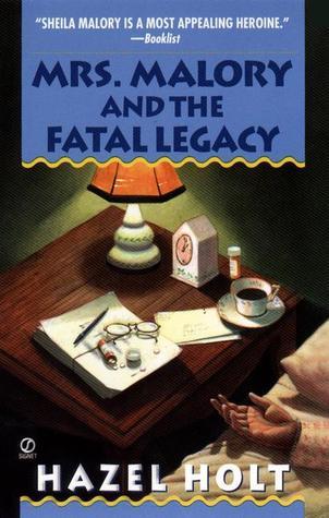 Mrs. Malory and the Fatal Legacy by Hazel Holt | Goodreads