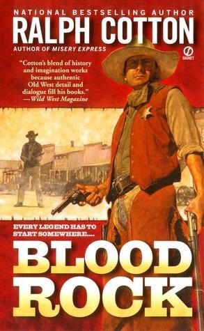 Blood Rock by Ralph Cotton | Goodreads
