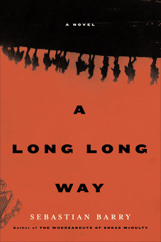 A Long Long Way by Sebastian Barry | Goodreads