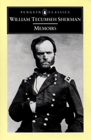 Memoirs of General William Tecumseh Sherman by William T. Sherman ...