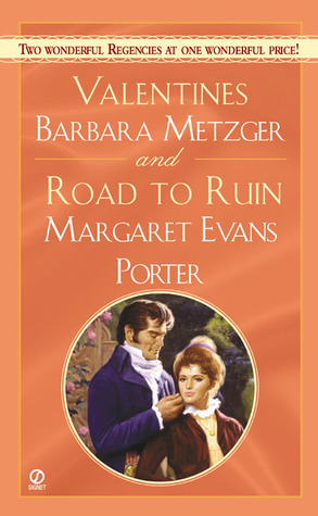 Valentines / Road to Ruin by Barbara Metzger | Goodreads