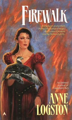 Firewalk by Anne Logston | Goodreads