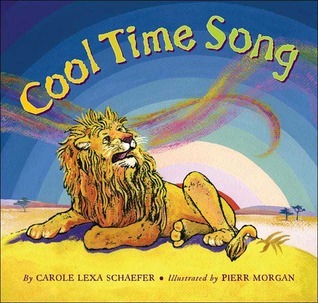 Cool Time Song by Carole Lexa Schaefer | Goodreads