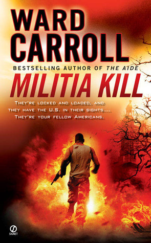 Militia Kill by Ward Carroll | Goodreads