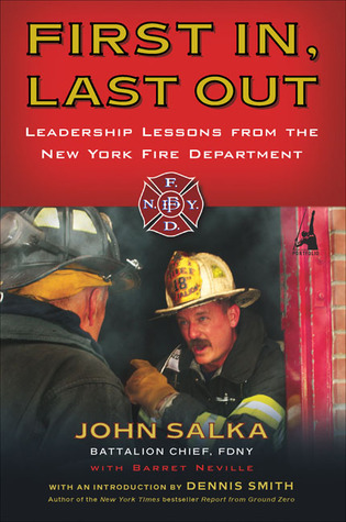 First In, Last Out: Leadership Lessons from the New York Fire ...
