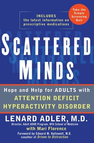 Scattered Minds: Hope and Help for Adults with ADHD by Lenard A. Adler ...