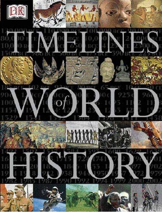 Timelines of World History by John B. Teeple | Goodreads
