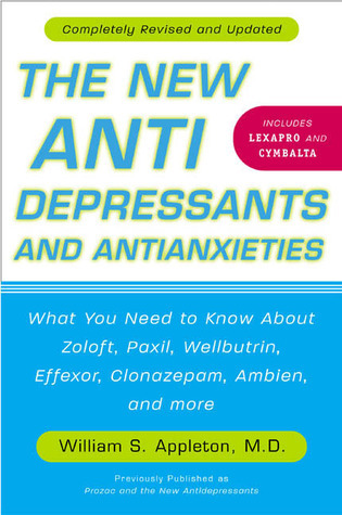 The New Antidepressants and Antianxieties by William S. Appleton ...