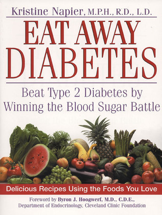 Eat Away Diabetes: Beat Type 2 Diabetes by Winning the Blood Sugar ...