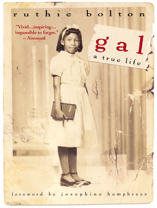 Gal: A True Life by Ruthie Bolton | Goodreads