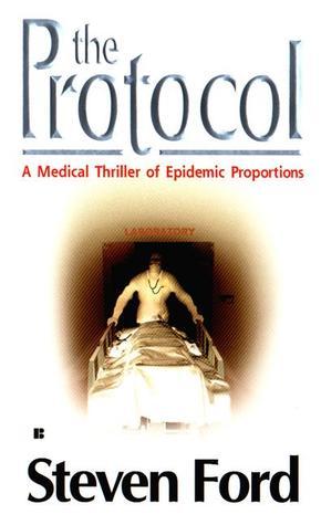 The Protocol by Steven Ford | Goodreads