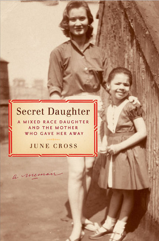 Secret Daughter: A Mixed-Race Daughter and the Mother Who Gave Her Away ...