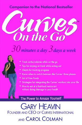 Curves On The Go: 30 minutes a day, 3 days a week by Gary Heavin ...