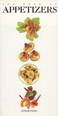 The Book of Appetizers by June Budgen | Goodreads