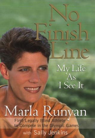 No Finish Line by Marla Runyan | Goodreads